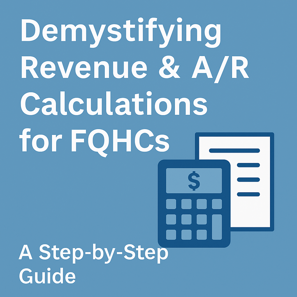 Demystifying Revenue & A/R Calculations for FQHCs